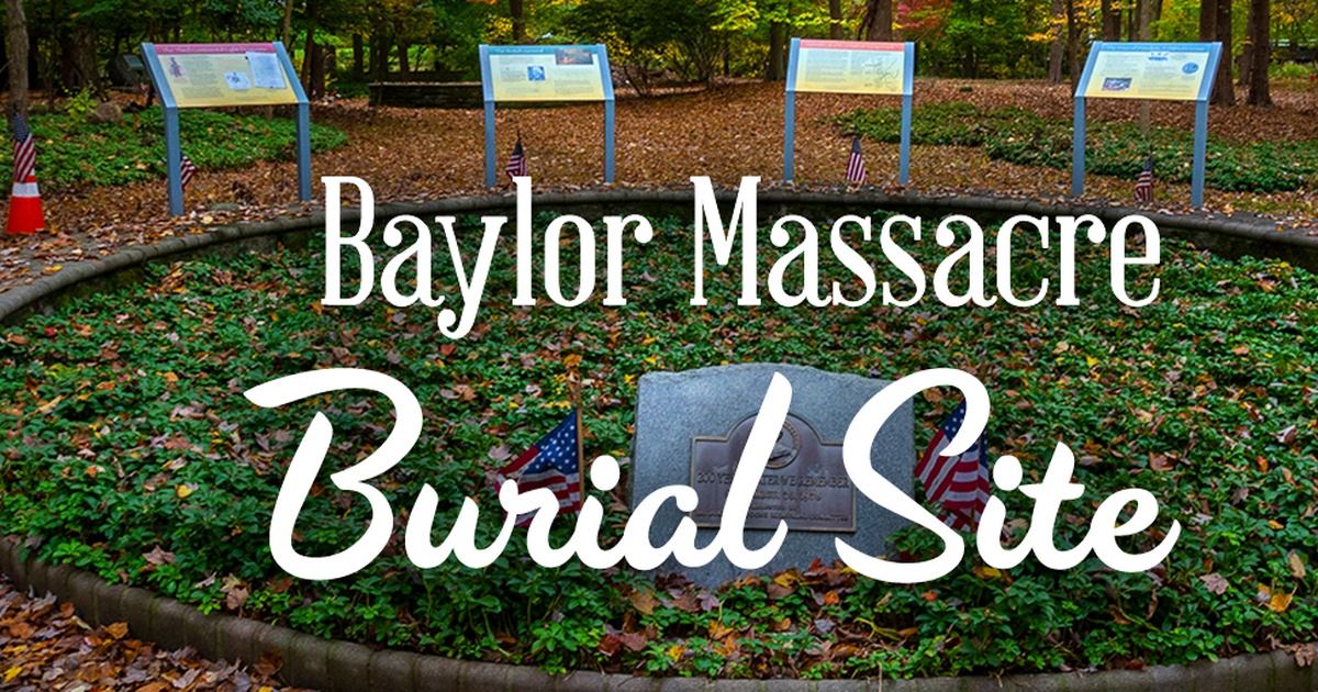 Baylor Massacre Burial Site | Journey Through Jersey